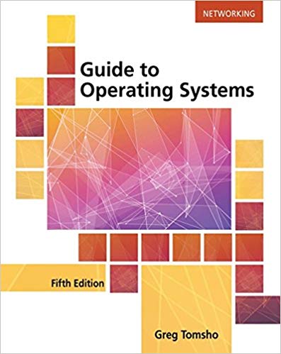 (eBook PDF)Guide to Operating Systems, 5th Edition by Greg Tomsho campustextbooks.org
