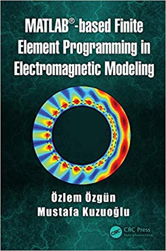 (eBook PDF)MATLAB-based Finite Element Programming in Electromagnetic Modeling by Özlem Özgün ...