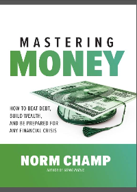 (eBook PDF)Mastering Money: How to Beat Debt, Build Wealth, and Be Prepared for Any Financial ...